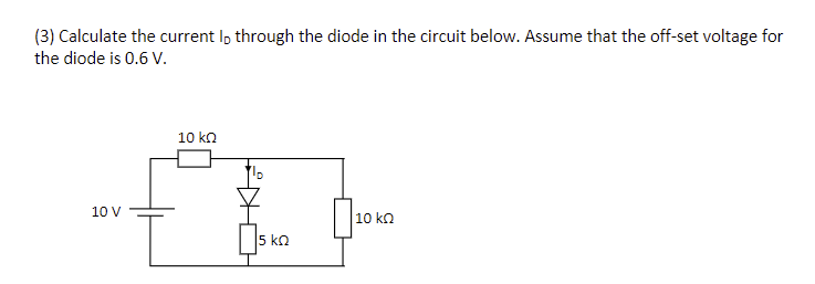 Solved (3) ﻿Calculate the current ID ﻿through the diode in | Chegg.com