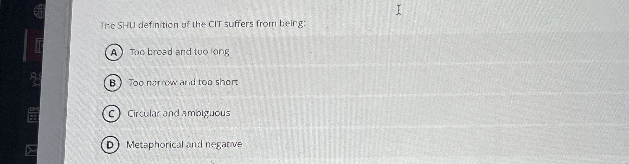Solved The SHU definition of the CIT suffers from being:Too | Chegg.com