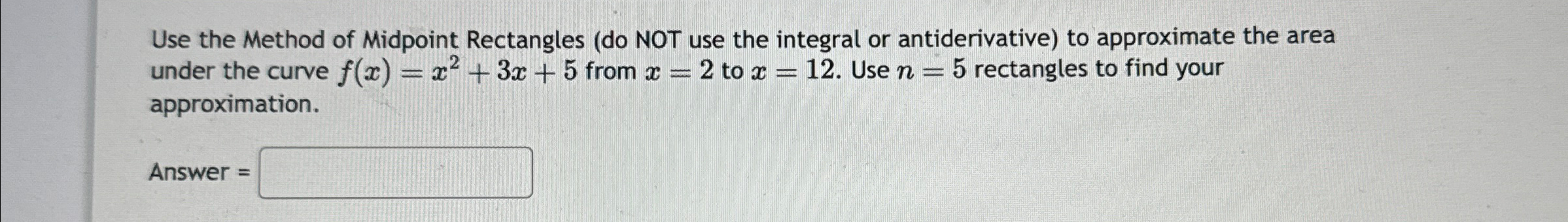 Solved Use the Method of Midpoint Rectangles (do NOT use the | Chegg.com