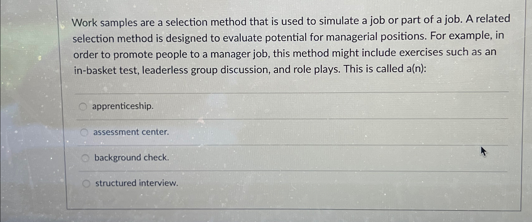 Solved Work samples are a selection method that is used to | Chegg.com