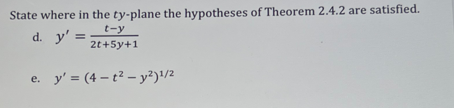 State where in the ty-plane the hypotheses of Theorem | Chegg.com