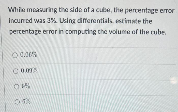 Solved While measuring the side of a cube, the percentage | Chegg.com