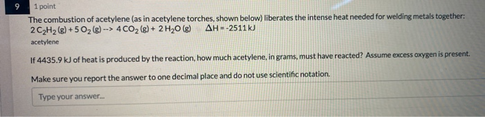 Solved 15 1 point The combustion of acetylene (as in | Chegg.com