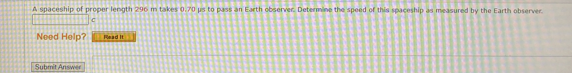 Solved A spaceship of proper length 296m ﻿takes 0.70μs ﻿to | Chegg.com
