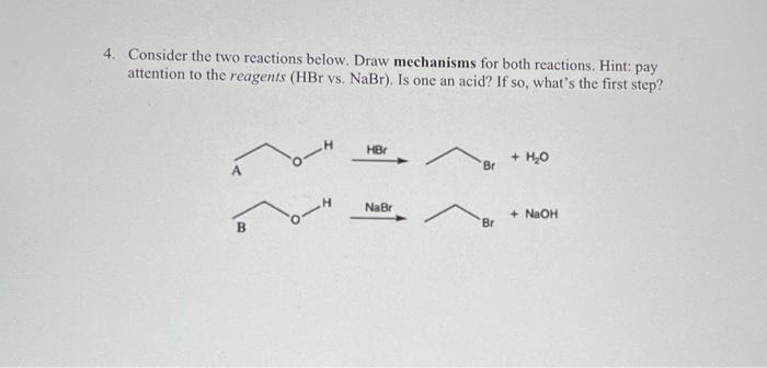 Solved 4. Consider the two reactions below. Draw mechanisms | Chegg.com