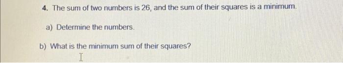 Solved 4. The sum of two numbers is 26, and the sum of their | Chegg.com