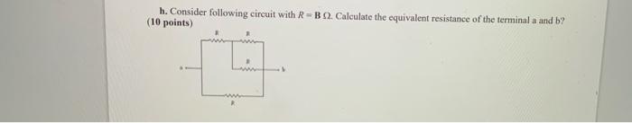 Solved h. Consider following circuit with R=BΩ. Calculate | Chegg.com