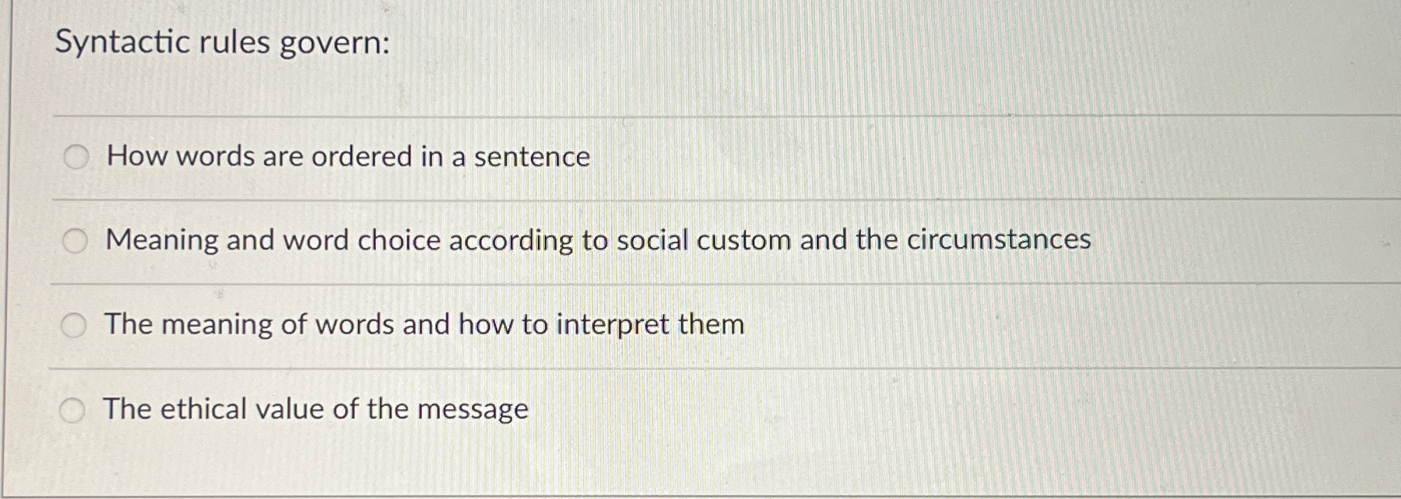 Solved Syntactic rules govern:How words are ordered in a | Chegg.com