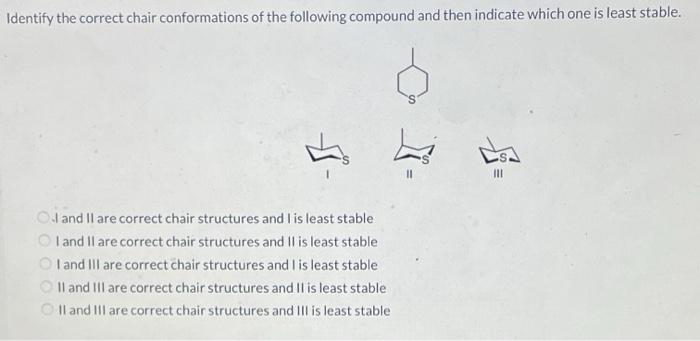 Solved Identify the correct chair conformations of the | Chegg.com