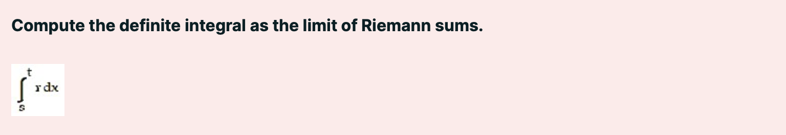 Compute the definite integral as the limit of Riemann | Chegg.com