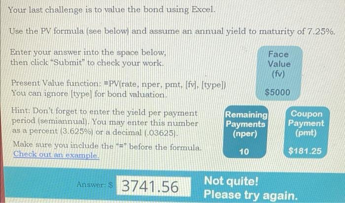 Solved Your last challenge is to value the bond using Excel. | Chegg.com