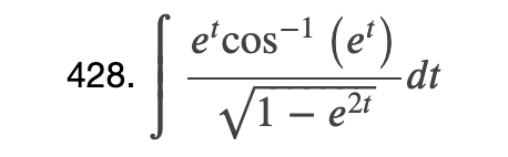 Solved ∫﻿﻿etcos-1(et)1-e2t2dt ﻿ compute each integral using | Chegg.com