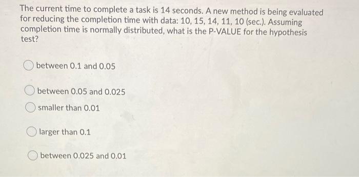 Solved The current time to complete a task is 14 seconds. A | Chegg.com