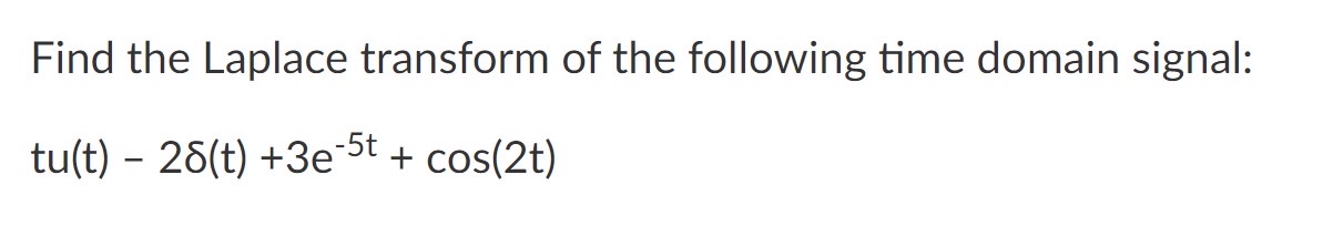 Solved Find the Laplace transform of the following time | Chegg.com