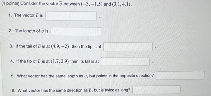 Solved (4 points) Consider the vector vˉ between (−3,−1.5) | Chegg.com