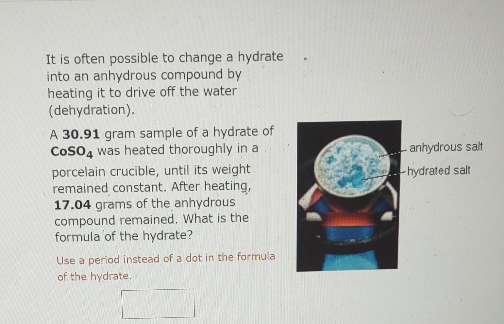 Solved It is often possible to change a hydrate into an | Chegg.com