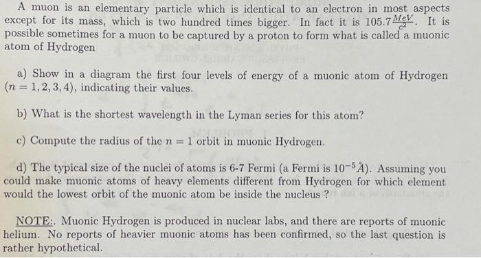 Solved A muon is an elementary particle which is identical | Chegg.com
