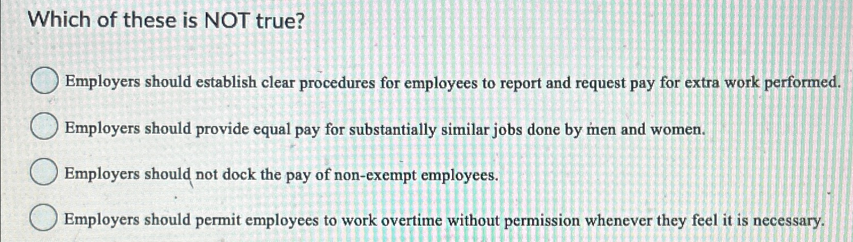Solved Which of these is NOT true? Employers should | Chegg.com