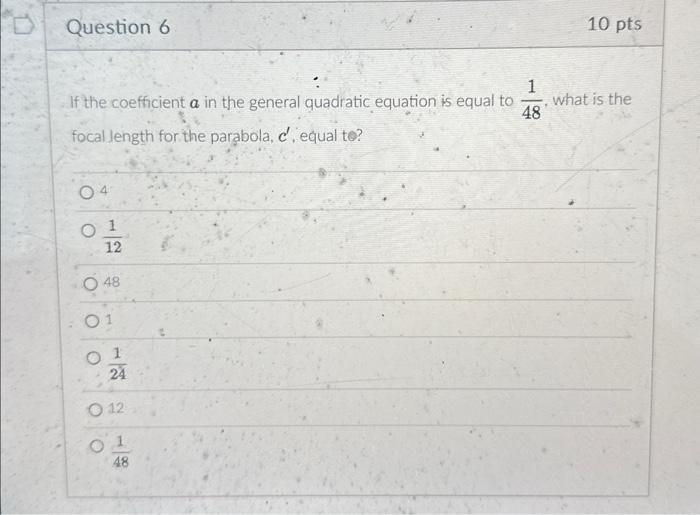 Solved If The Coefficient A In The General Quadratic