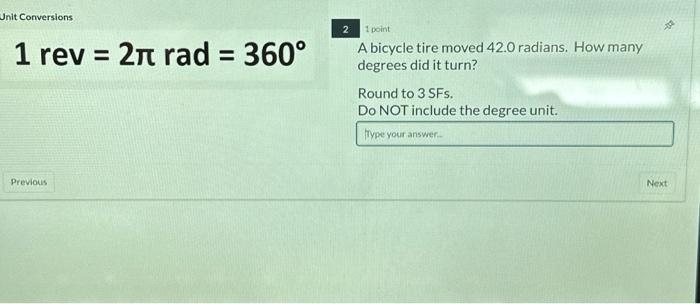 Solved 1rev=2πrad=360∘ A bicycle tire moved 42.0 radians. | Chegg.com