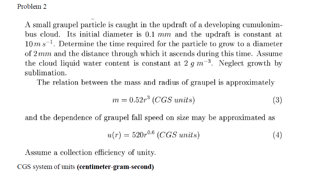 Solved Problem 2A small graupel particle is caught in the | Chegg.com