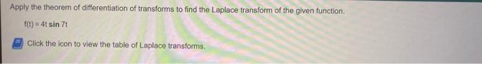 Solved Apply The Theorem Of Differentiation Of Transforms To