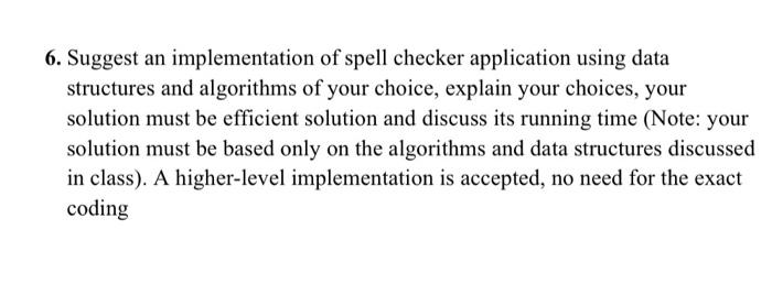 Solved 6. Suggest an implementation of spell checker | Chegg.com