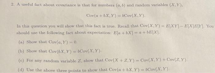 Solved Cov(a+bX,Y)=bCov(X,Y) In this question you will show | Chegg.com