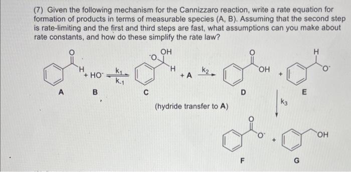 Solved (7) Given the following mechanism for the Cannizzaro | Chegg.com