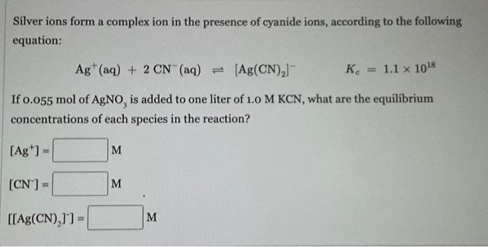 Solved Silver ions form a complex ion in the presence of | Chegg.com