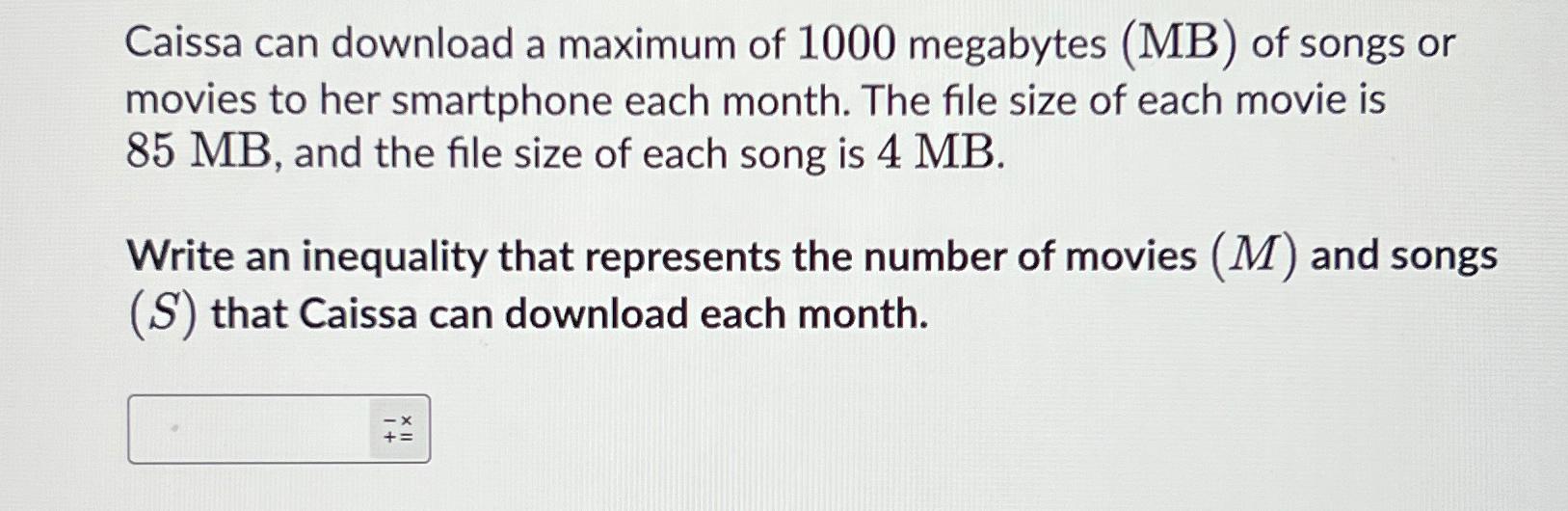 Solved Caissa can download a maximum of 1000 megabytes (MB) | Chegg.com