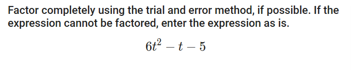 Solved Factor completely using the trial and error method, | Chegg.com