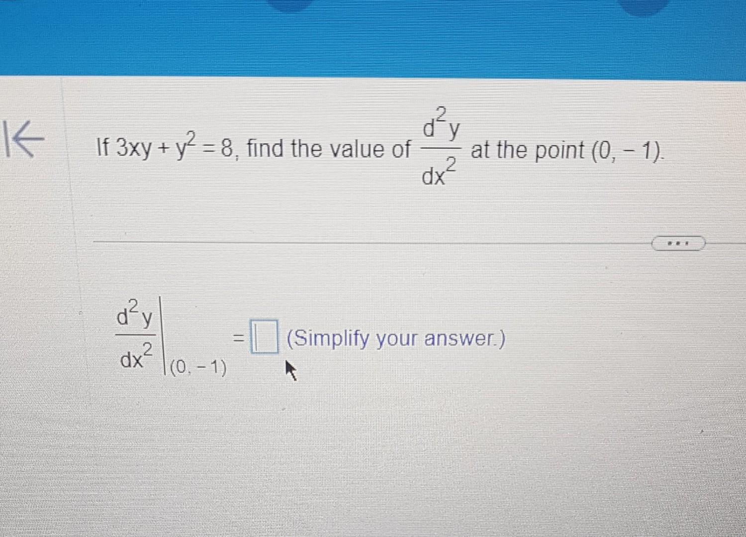 Solved If 3xy+y2=8, find the value of dx2d2y at the point | Chegg.com