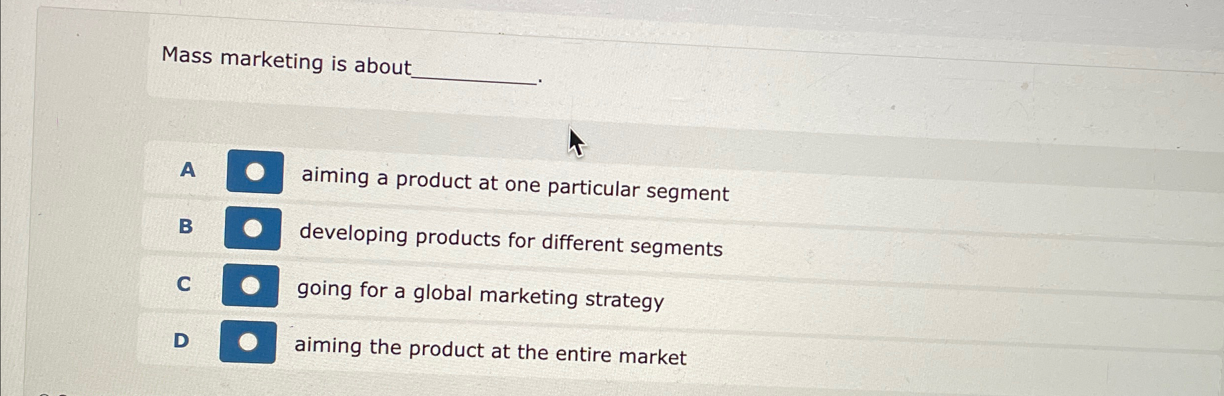 Solved Mass marketing is about q,A ﻿aiming a product at | Chegg.com