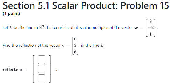 Solved Section 5.1 ﻿Scalar Product: Problem 15(1 ﻿point)Let | Chegg.com