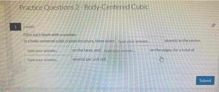 Solved Practice Questions 2-Body-Centered Cubic 2 points | Chegg.com