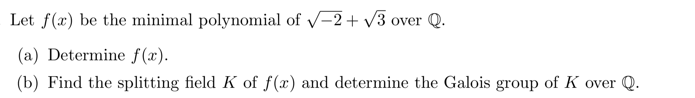 Solved Let f(x) ﻿be the minimal polynomial of -22+32 ﻿over | Chegg.com