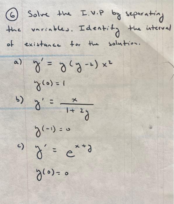 Solved 6) Solve the I.V.P by separating the variables. | Chegg.com