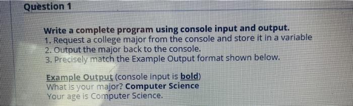 Solved Question 1 Write a complete program using console | Chegg.com