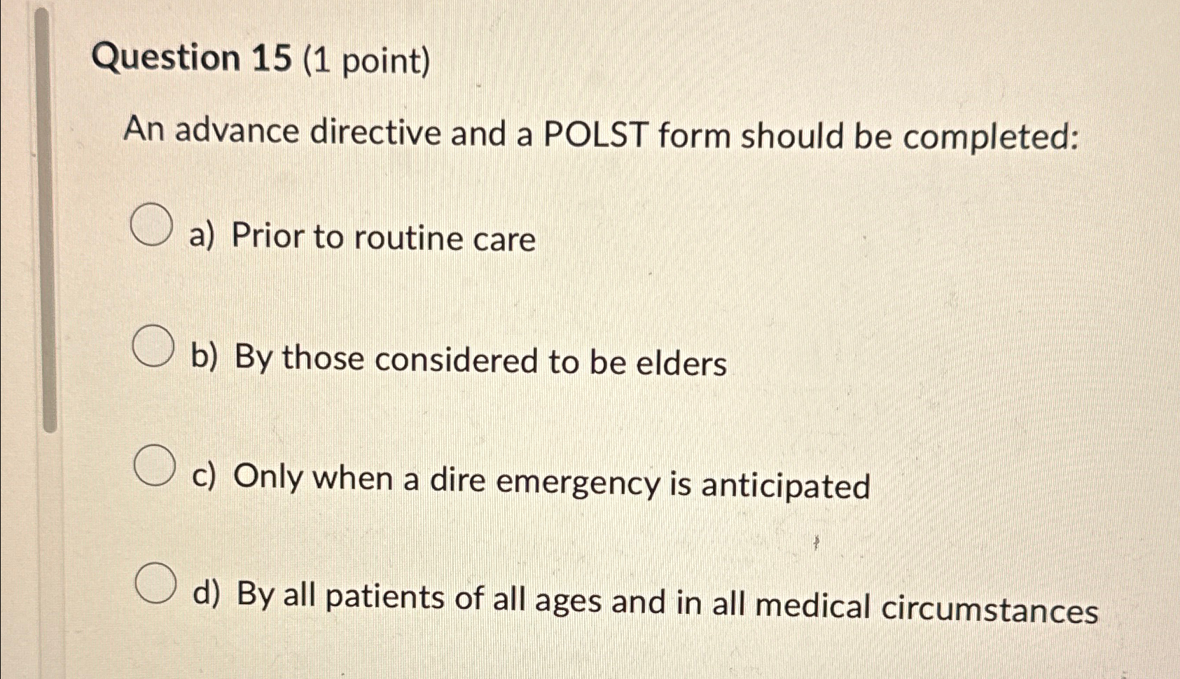 Solved Question 15 (1 ﻿point)An advance directive and a | Chegg.com