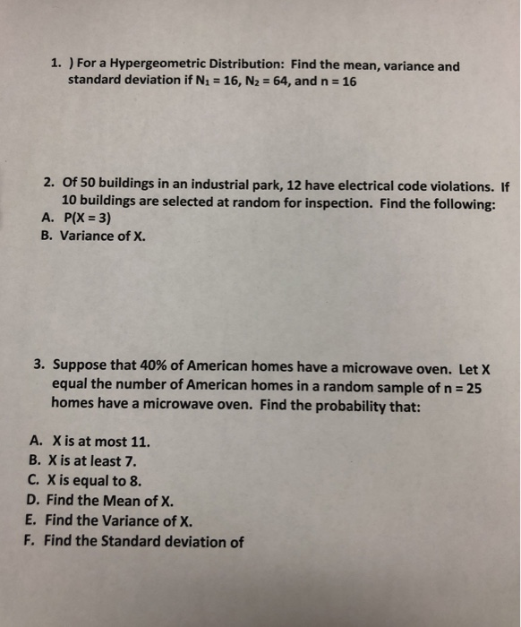 Solved 1. For a Hypergeometric Distribution: Find the mean, | Chegg.com