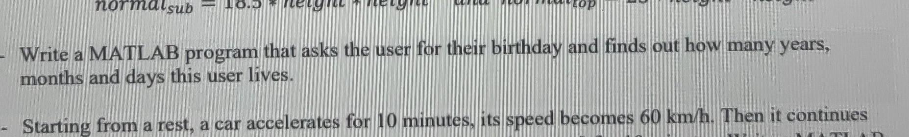 Solved Write a MATLAB program that asks the user for their | Chegg.com