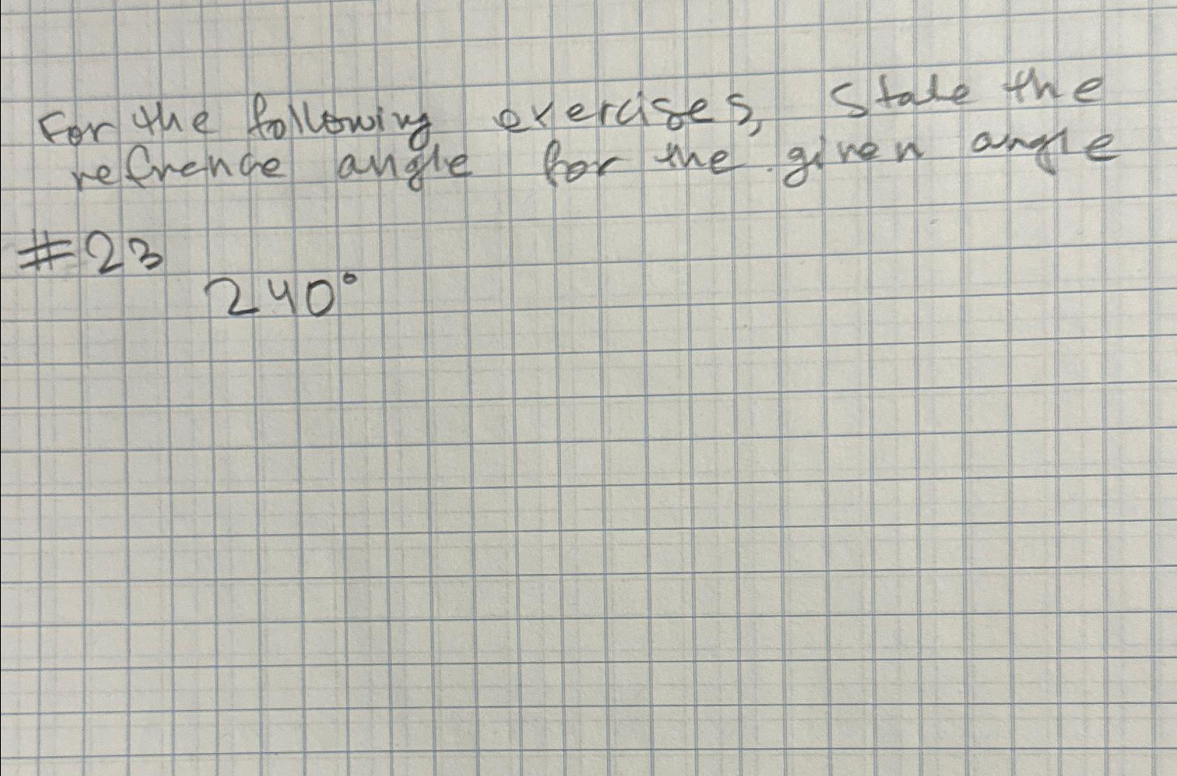Solved For the following exercises, state the refrence angle | Chegg.com Solved For the following exercises, state the refrence angle | Chegg.com
