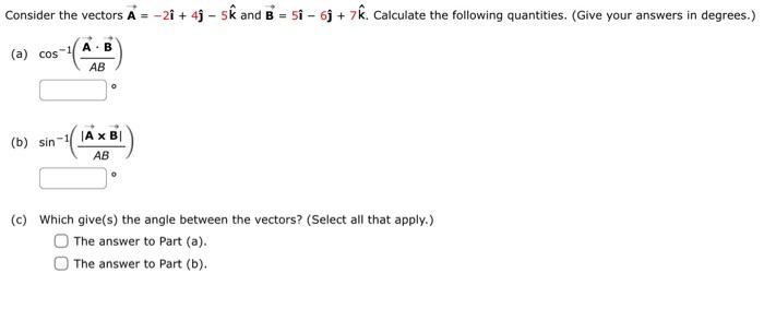 [Solved]: Consider the vectors ( vec{A}=-2 hat{ mathbf{i