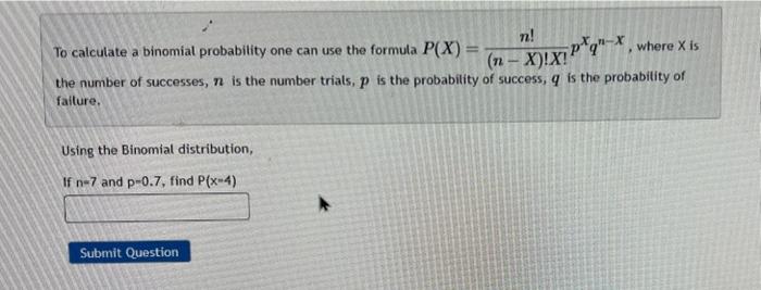 Solved To calculate a binomial probability one can use the | Chegg.com