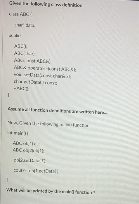 Solved Given the following class definition: class ABC char* | Chegg.com
