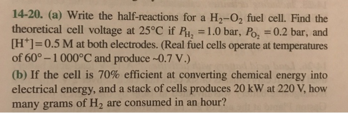 Solved 14-20. (a) Write the half-reactions for a H2-02 fuel | Chegg.com