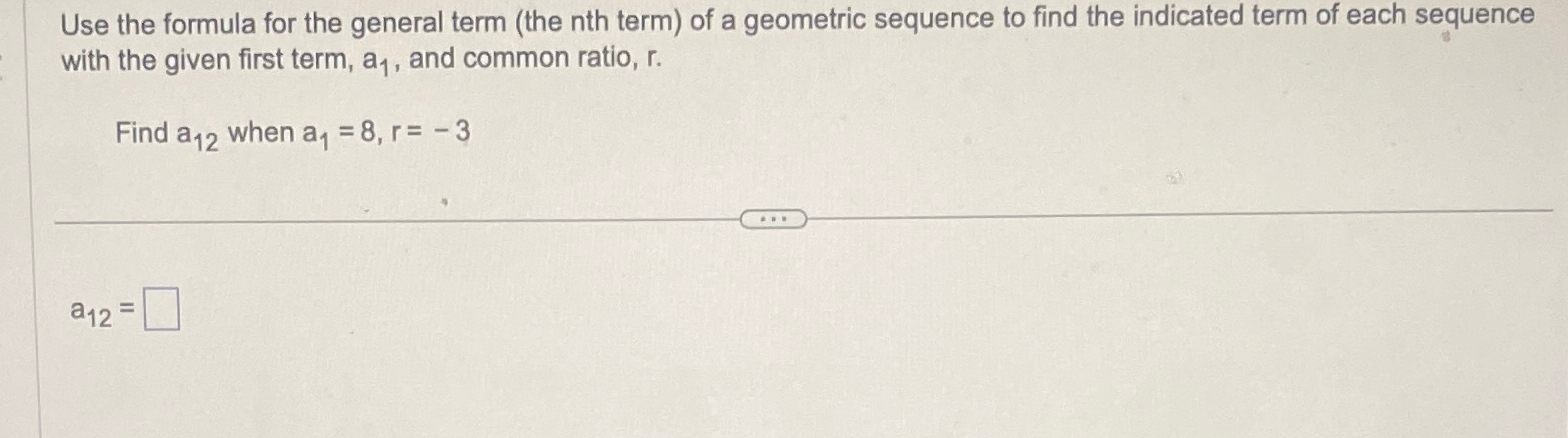 Solved Use the formula for the general term (the nth term) | Chegg.com