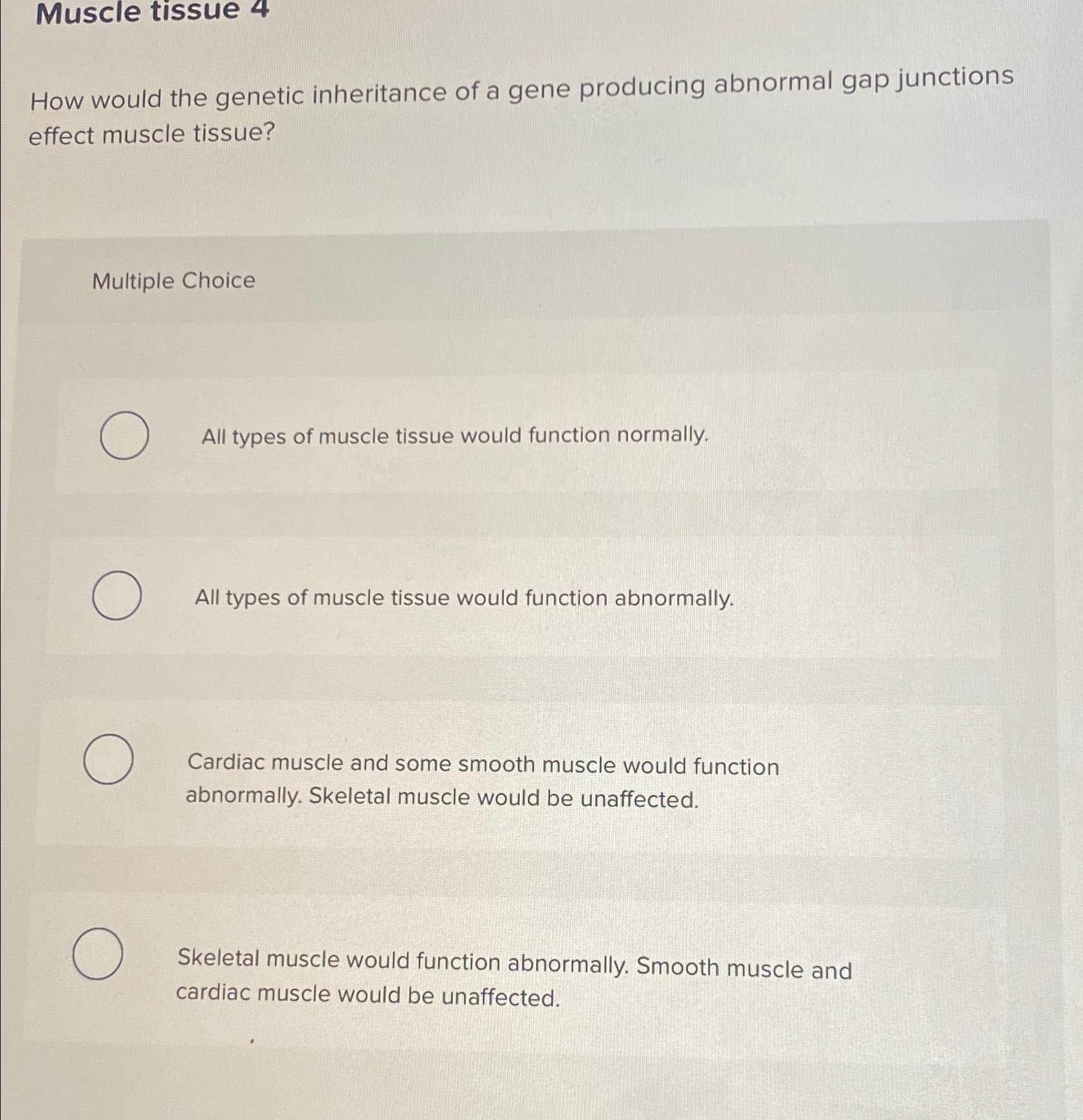 Solved Muscle tissue 4How would the genetic inheritance of a | Chegg.com