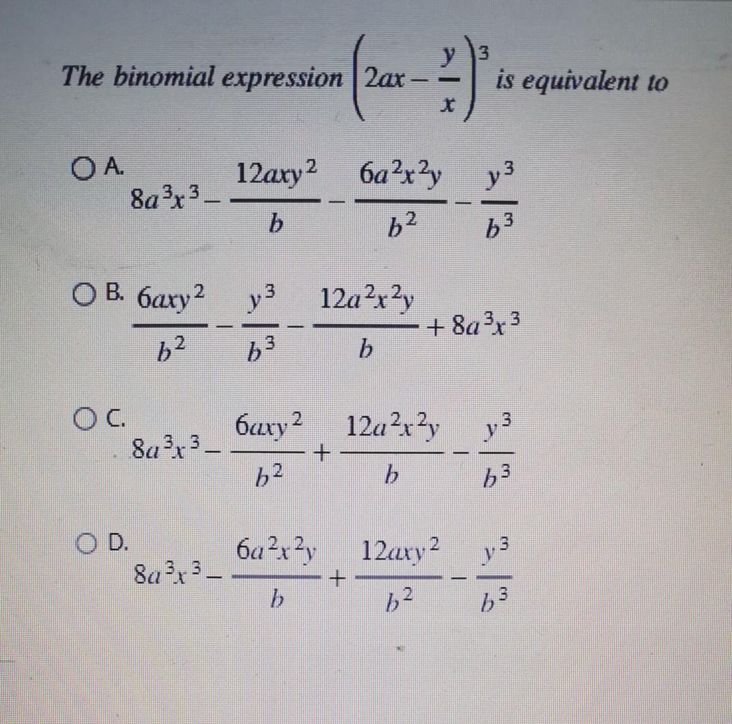 Solved The binomial expression (2ax−xy)3 is equivalent to A. | Chegg.com